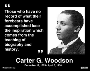 Carter G. Woodson – Father of Black History – Malcolm X Day Washington, DC